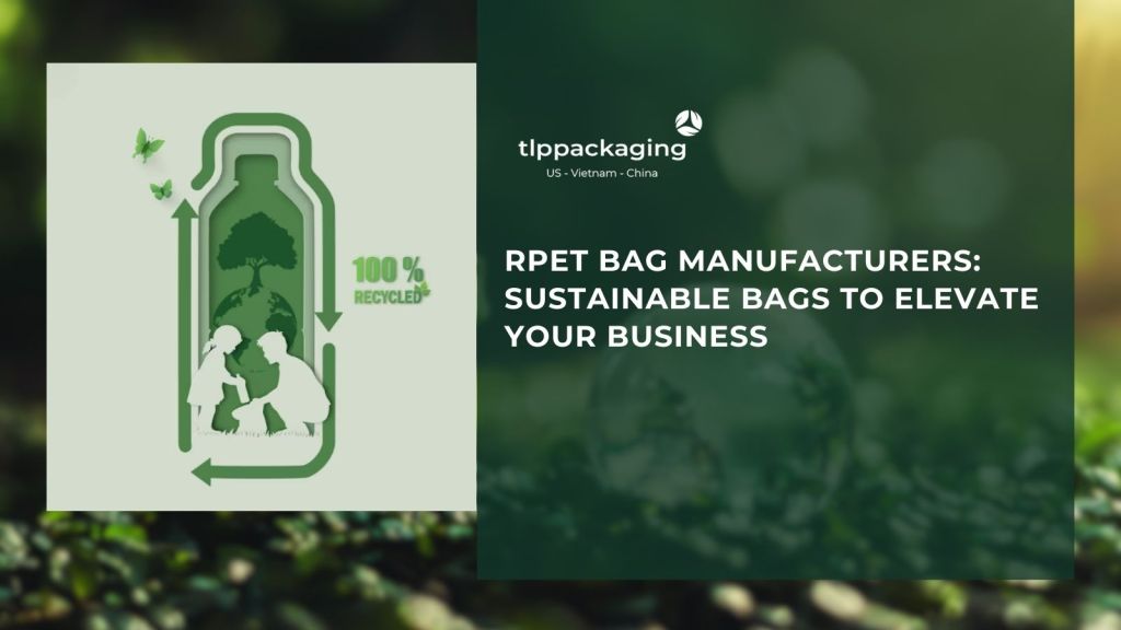 RPET Bag Manufacturers for Eco-Friendly Business Growth